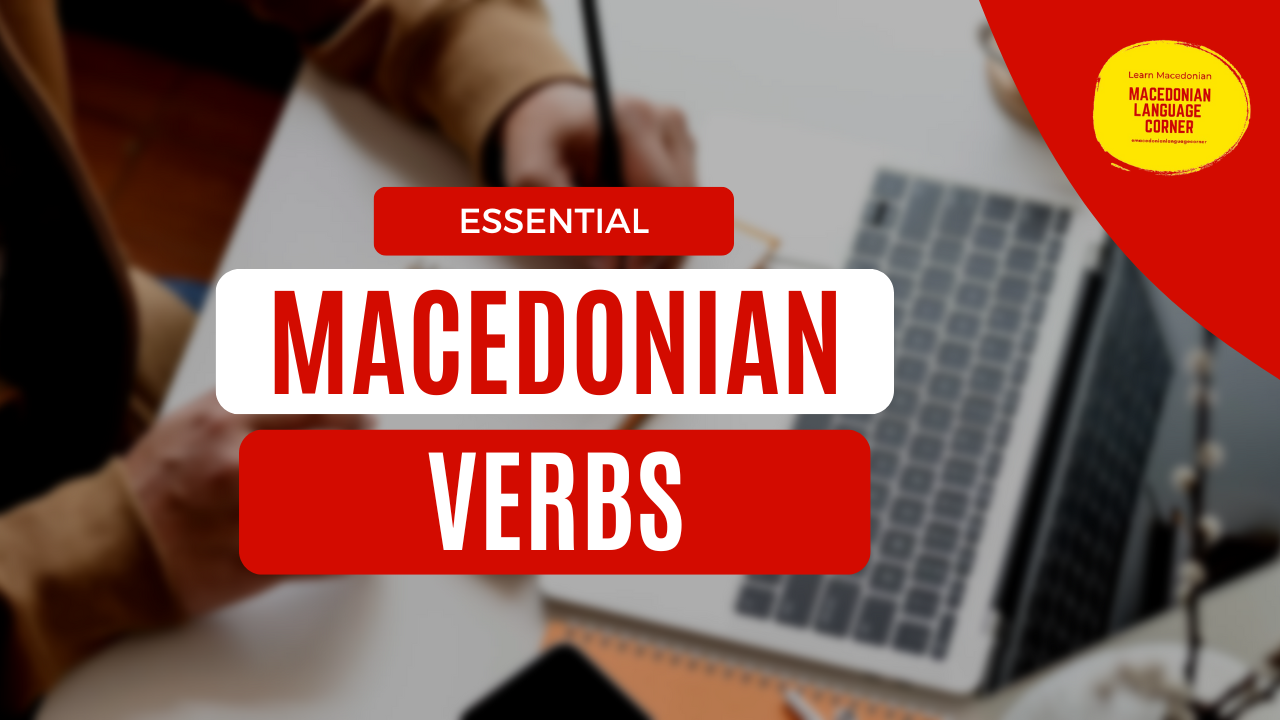 Beginner’s Guide: 15 Essential Macedonian Verbs to Get You Started ...